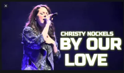 DOWNLOAD: Christy Nockels - By Our Love (Mp3 + Lyrics) | CeeNaija