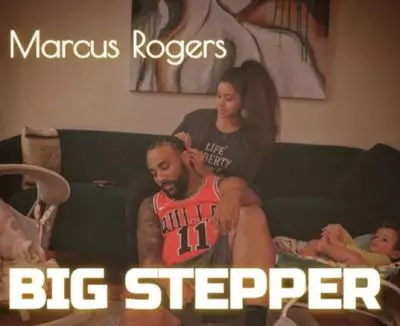 MP3 DOWNLOAD: Marcus Rogers – Big Stepper | CeeNaija