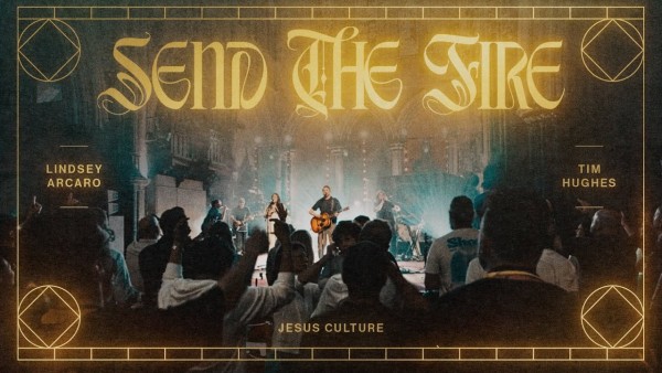 MP3 DOWNLOAD: Jesus Culture - Send The Fire [+ Lyrics] | CeeNaija