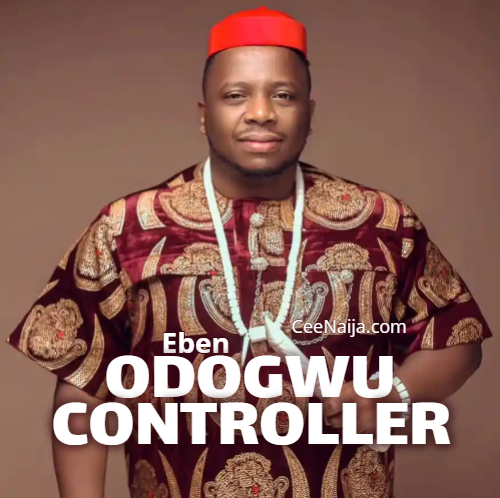 DOWNLOAD SONG: Eben - Odogwu Controller (Mp3 & Lyrics) | CeeNaija