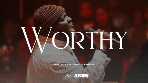 MP3 DOWNLOAD: Jay Todd - Worthy [+ Lyrics] | CeeNaija