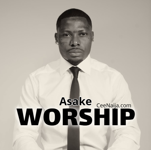 DOWNLOAD SONG: Asake - Worship (Mp3 & Lyrics) | CeeNaija