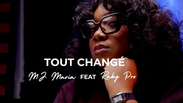 MP3 DOWNLOAD: MJ Maria - Tout Change [+ Lyrics] | CeeNaija