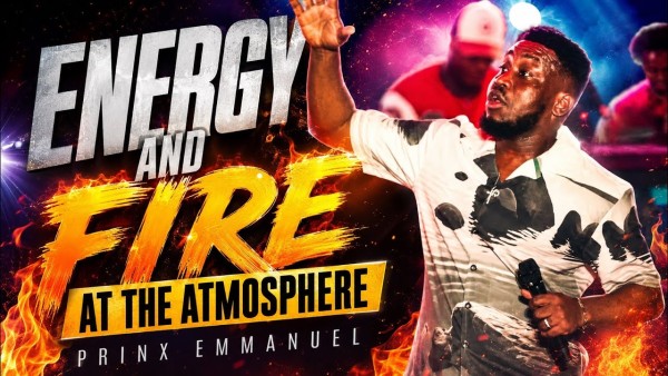 MP3 DOWNLOAD: Prinx Emmanuel - Energy and Fire at The Atmosphere ...